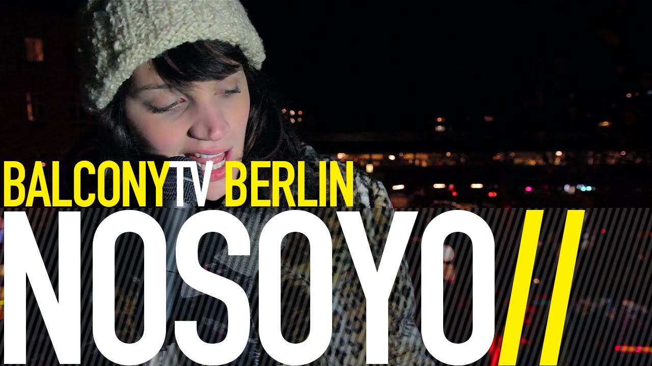 NOSOYO - 6 OR 7 WEEKS (BalconyTV) - YouTube