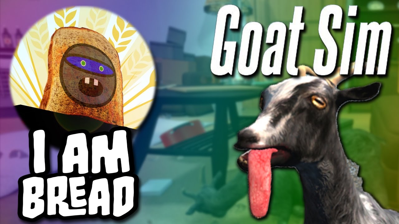 I am Bread - GOAT RAMPAGE! (Funny Moments and Fails) [5] - YouTube