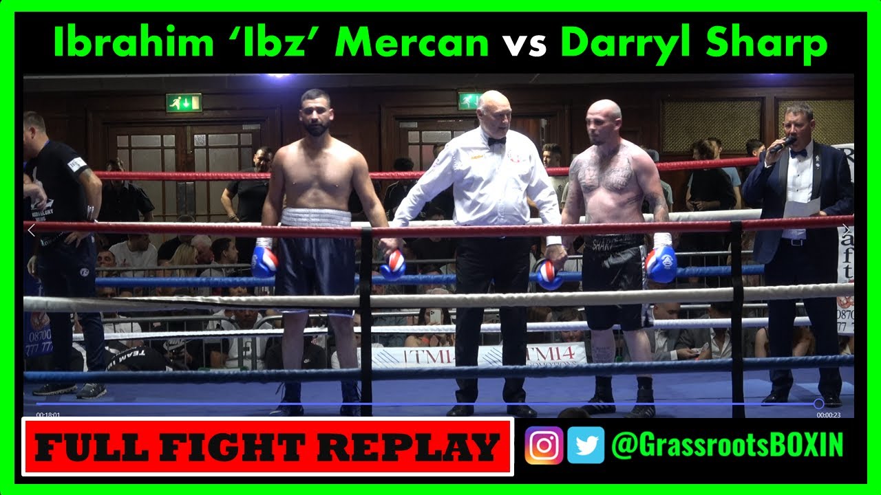 'Ibz' Ibrahim Mercan vs Darryl Sharp - FULL FIGHT - Mo Prior/TM14 ...