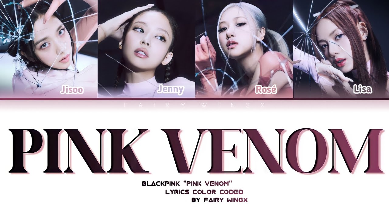 BLACKPINK -'PINK VENOM'- COLOR CODED LYRICS. - YouTube