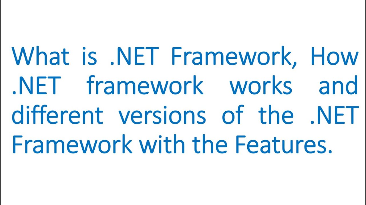 What is .NET Framework and different versions of .NET framework - YouTube