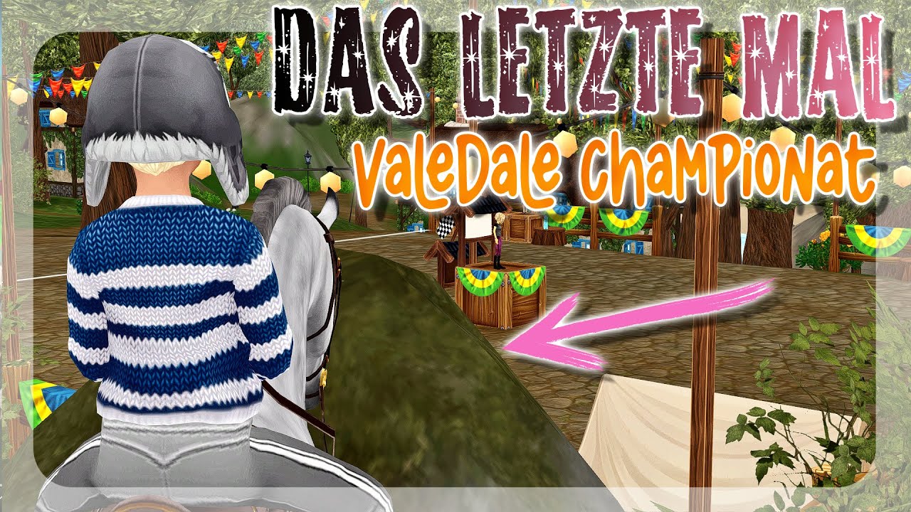 LETZTES MAL 🐴 DAS ALTE VALEDALE CHAMPIONAT | Star Stable [SSO] - YouTube