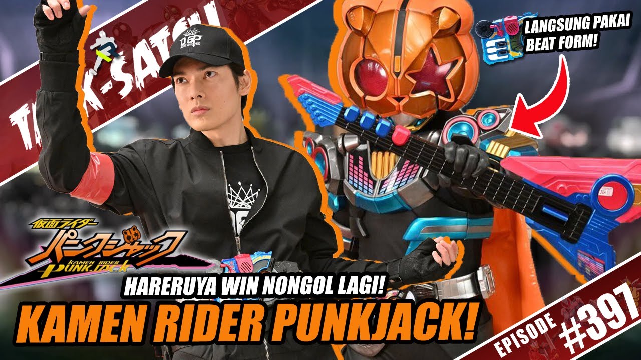TALK-SATSU #397 - INI DIA GEATS EXTRA KAMEN RIDER PUNKJACK! HARERUYA ...