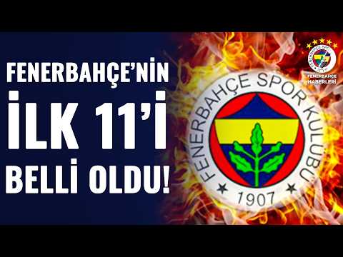 Fenerbahçe'nin Nottingham Forest Karşısındaki İlk 11'i Belli Oldu! Tedesco'dan Flaş İlk 11!
