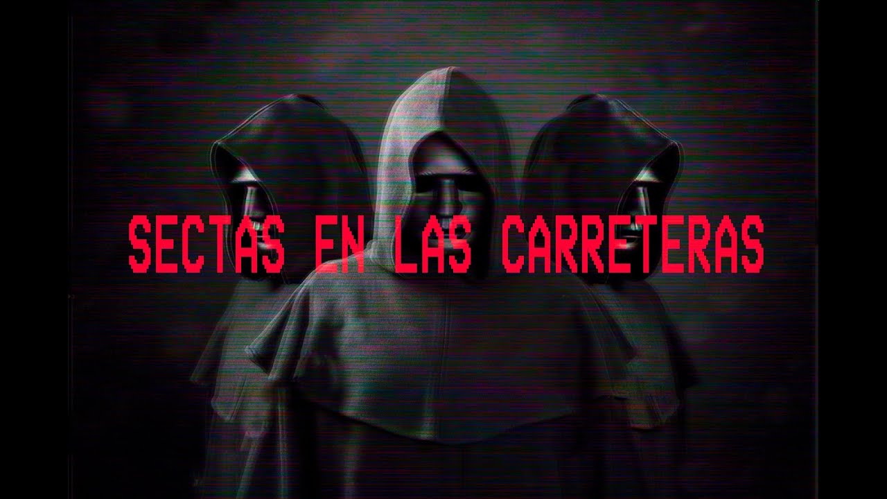 SECTAS EN MEXICO (La secta de la carretera) - YouTube