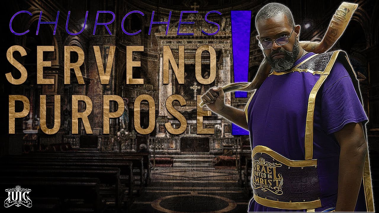 The Israelites: Churches Serve no Purpose! - YouTube