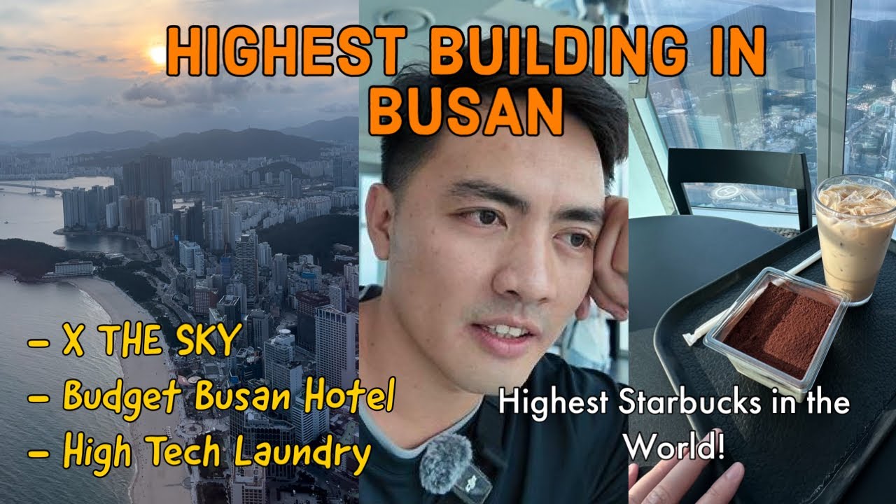 Highest Building in Busan: X THE SKY + High Tech Laundry + Budget Hotel | Busan Korea Vlog - YouTube