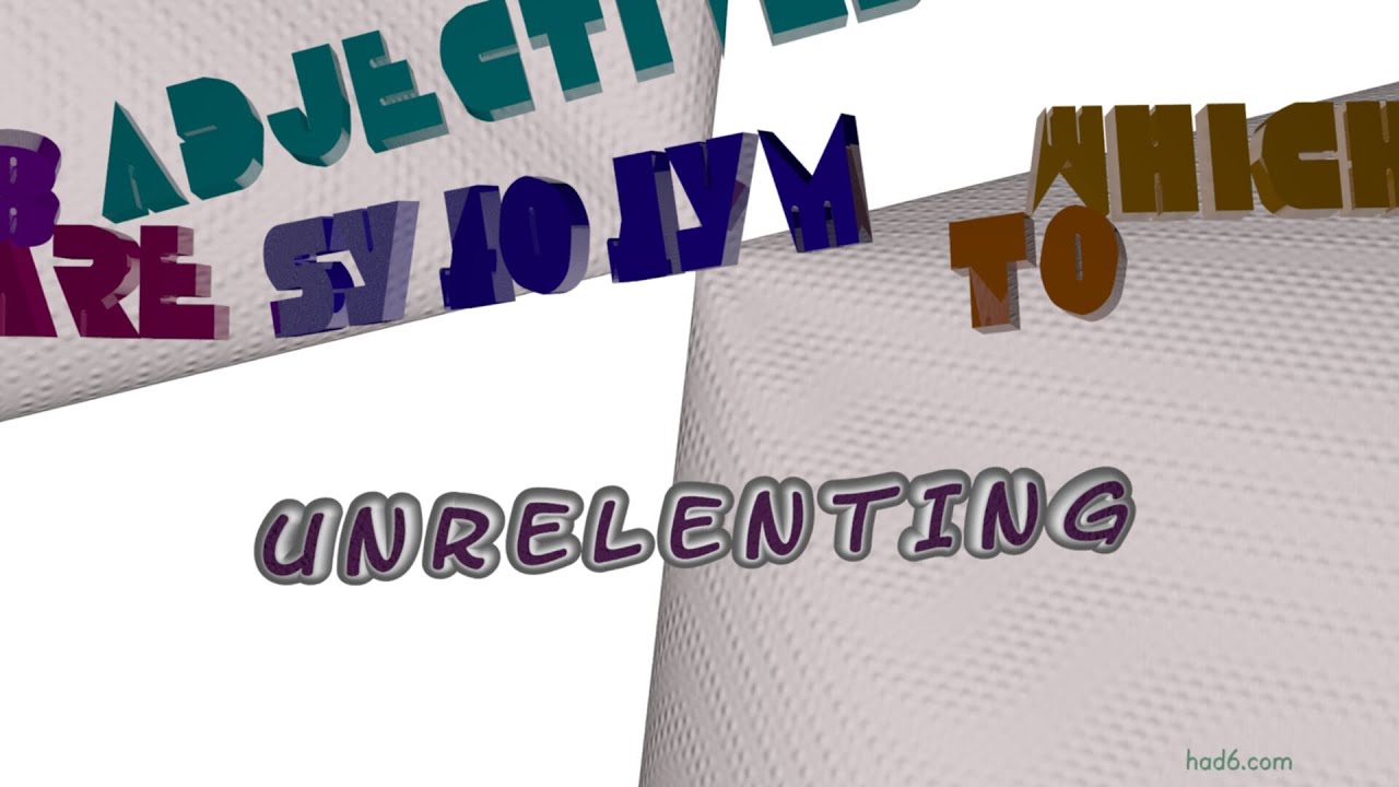 Unrelenting 9 Adjectives Meaning Unrelenting sentence Examples unrelenting-9-adjectives-meaning-unrelenting-sentence-examples