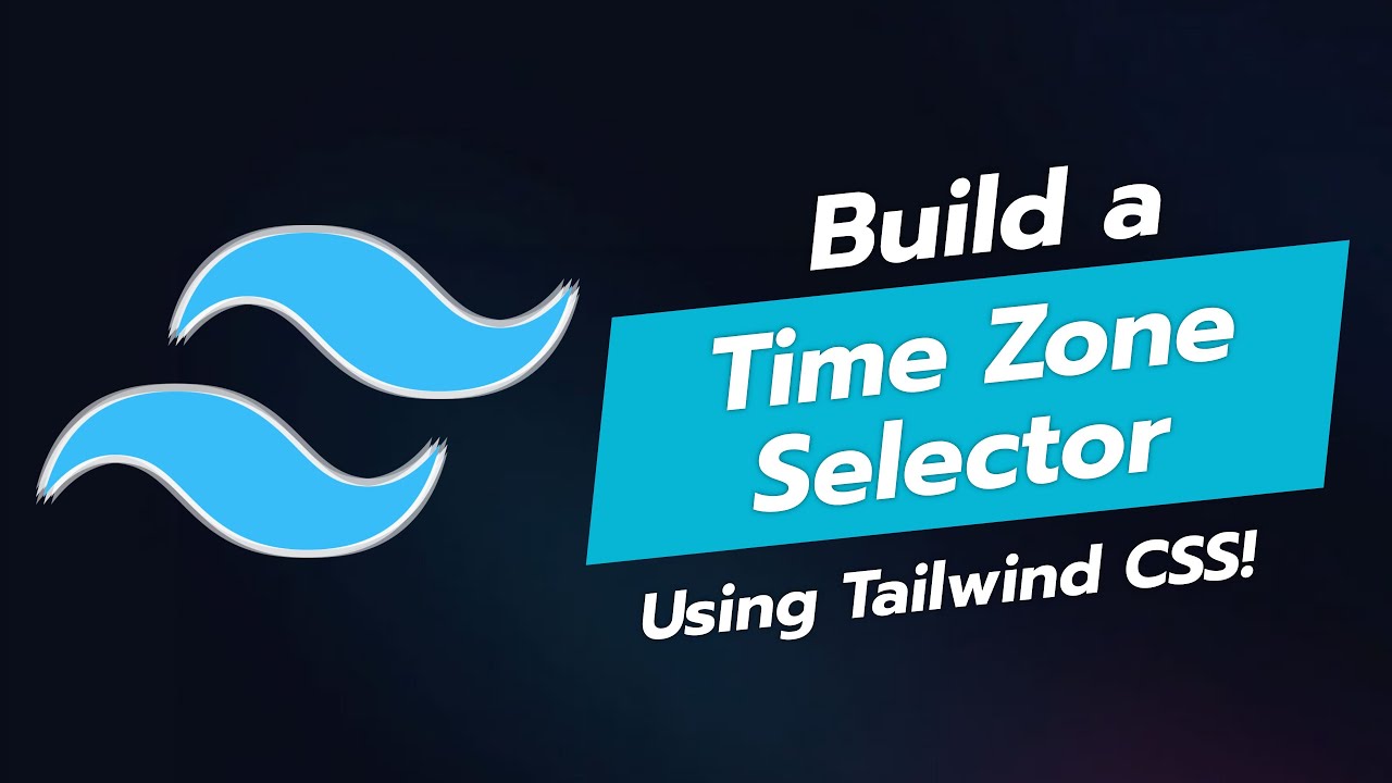 🌍 Build a Stylish Time Zone Selector with Tailwind CSS! 🕒 - YouTube