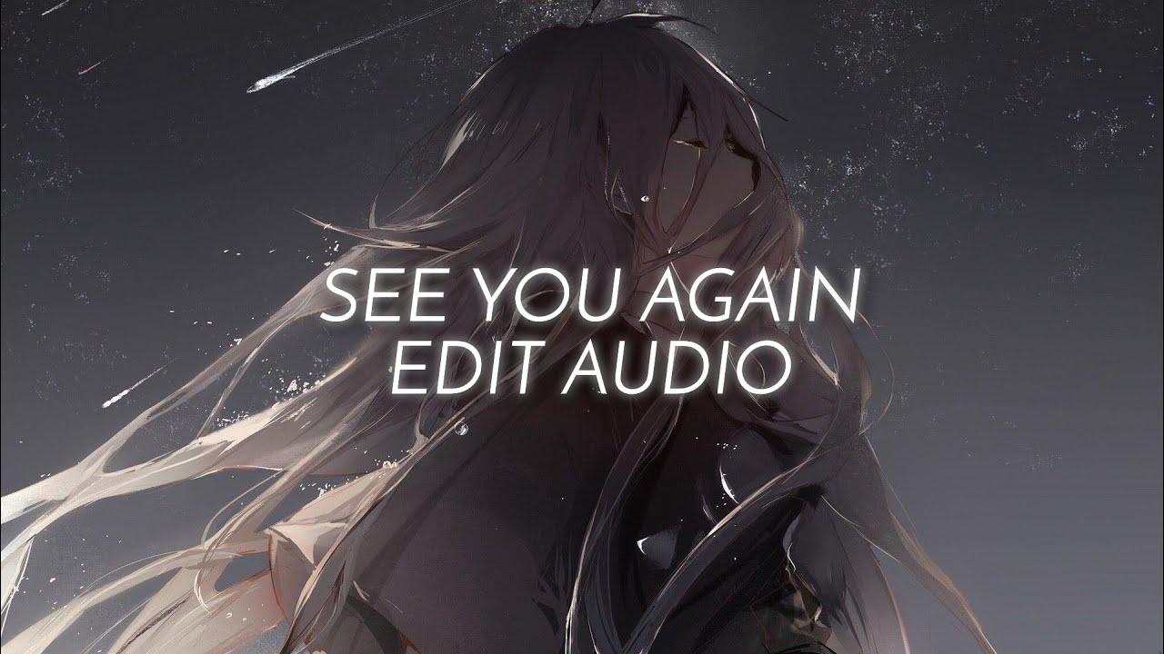 see you again - wiz khalifa ft.charlie puth (edit audio) - YouTube