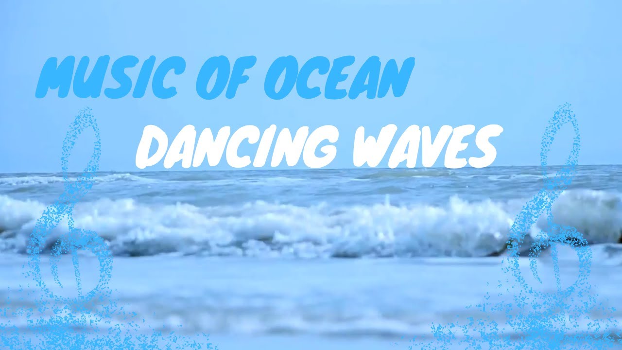 Music of Ocean | Dancing Waves - YouTube