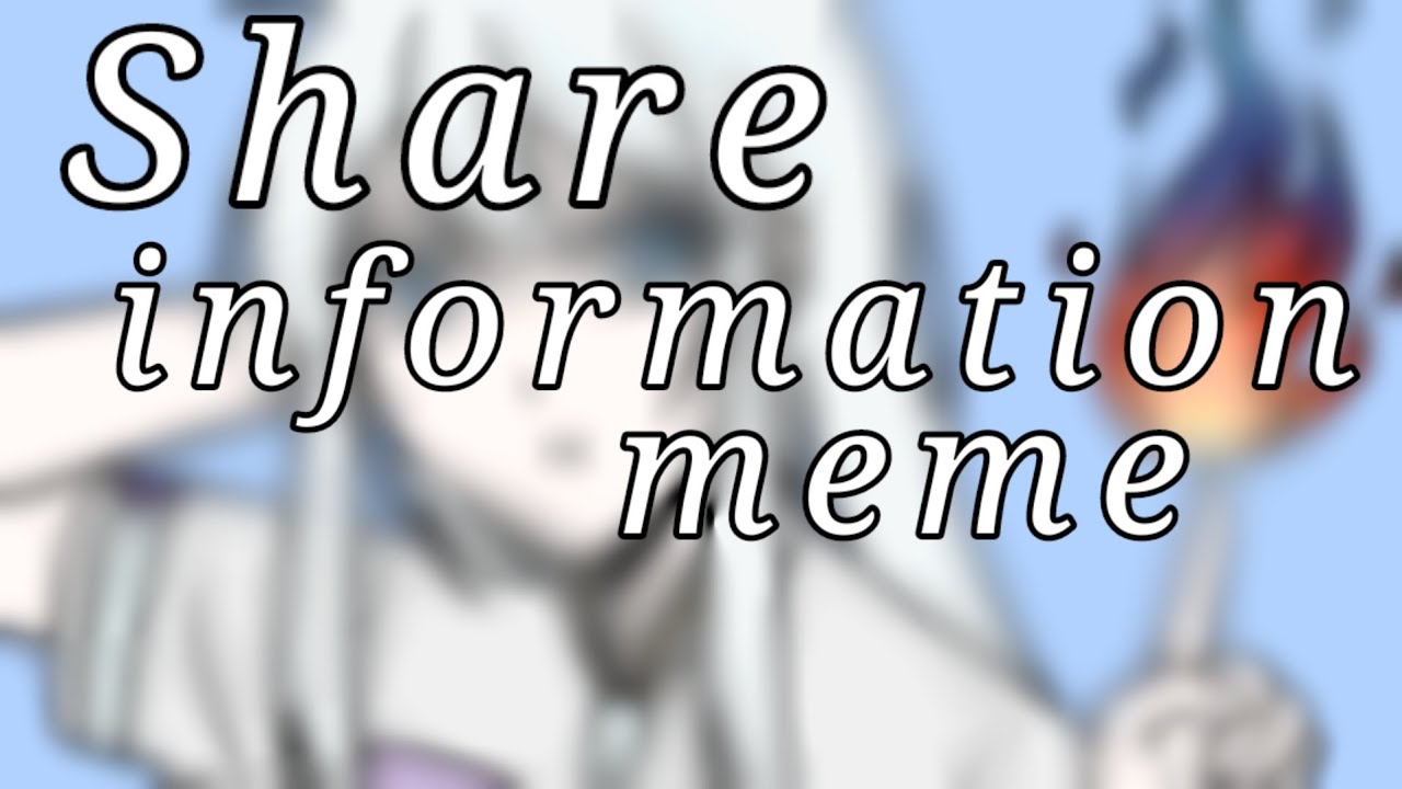 [Share information meme] - [megarini] - YouTube