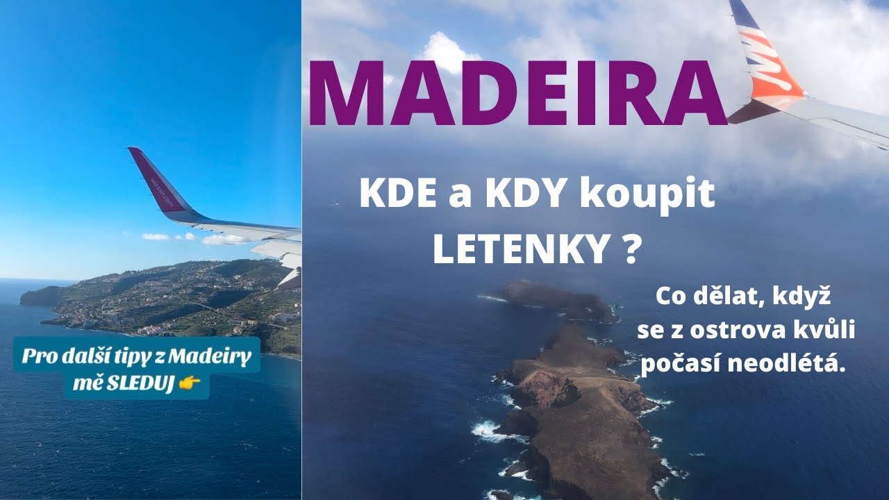 MADEIRA - jak si vychytat TOP letenky, co dělat když se z ostrova kvůli ...