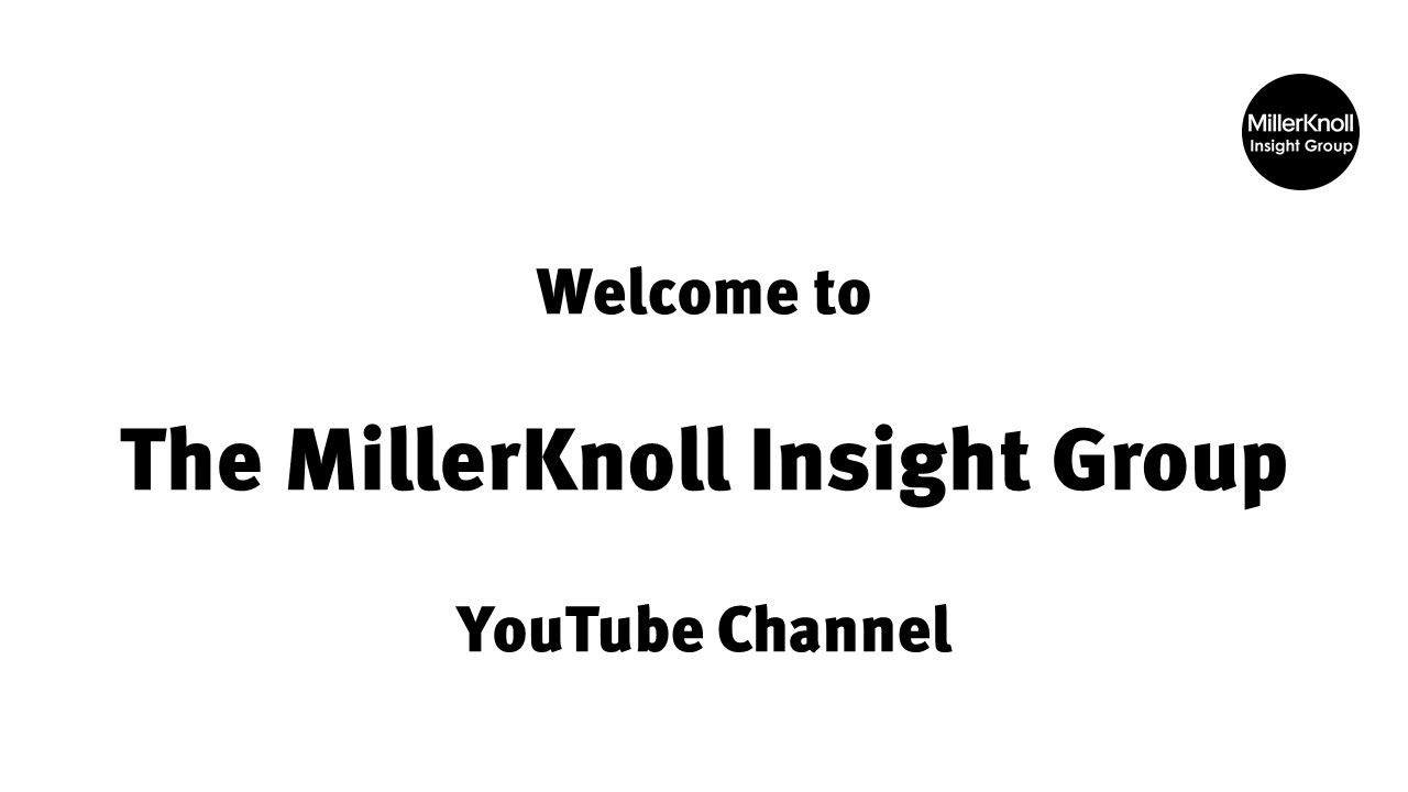Welcome to The MillerKnoll Insight Group YouTube Channel - YouTube