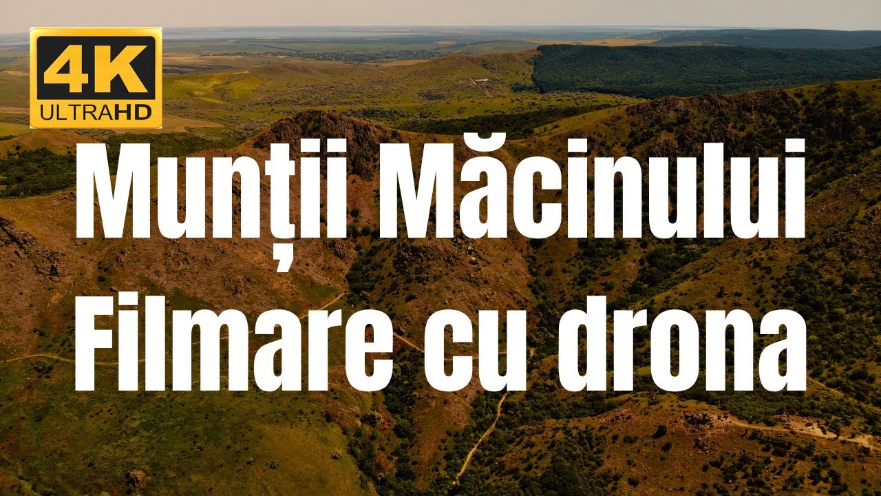 [Drona 4K] Muntii Macinului, cei mai vechi munti din Romania | Places ...