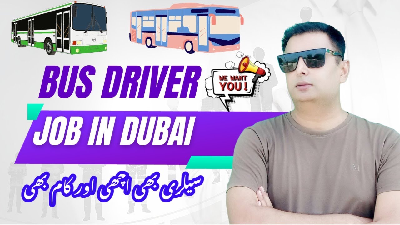 Bus Driver Job in Dubai UAE | Dubai Bus Driver Vacancy | Dubai Bus ...