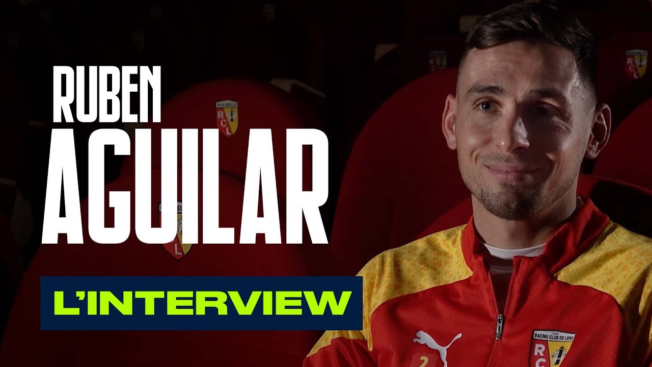 "Galérer m'a forgé un mental plus fort" | L'interview de Ruben Aguilar ...