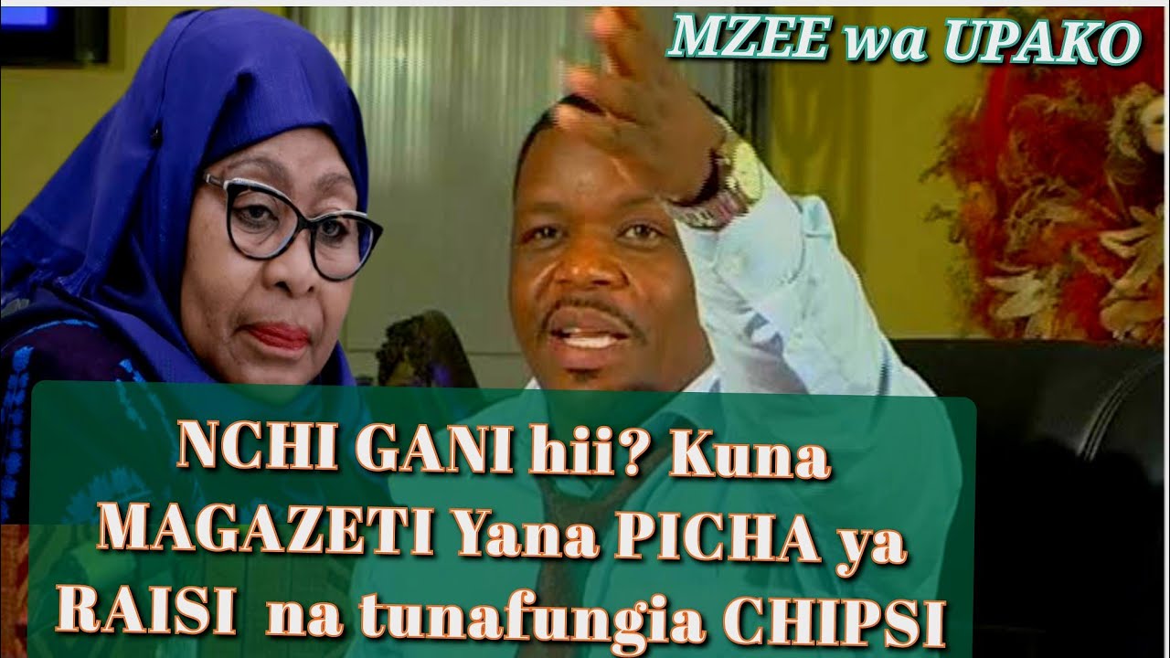PICHA ya RAISI wanafungia CHIPSI MAANDAZI nk MZEE WA UPAKO NCHI GANI ...