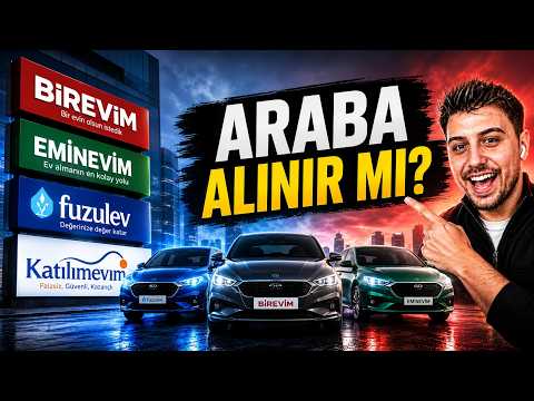 Eminevim, Birevim, Fuzulev ile Araba Alınır mı? Gerçekler!