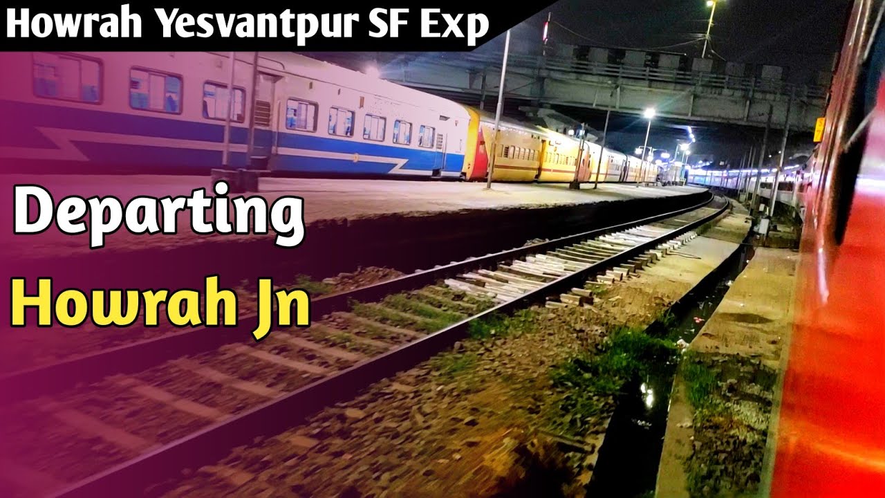Howrah Station departure | Howrah Yesvantpur Express departing from ...
