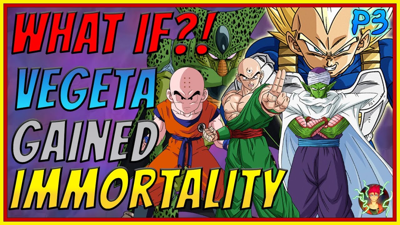 What If Vegeta Gained Immortality| Part 3| Dragon Ball Z What If - YouTube