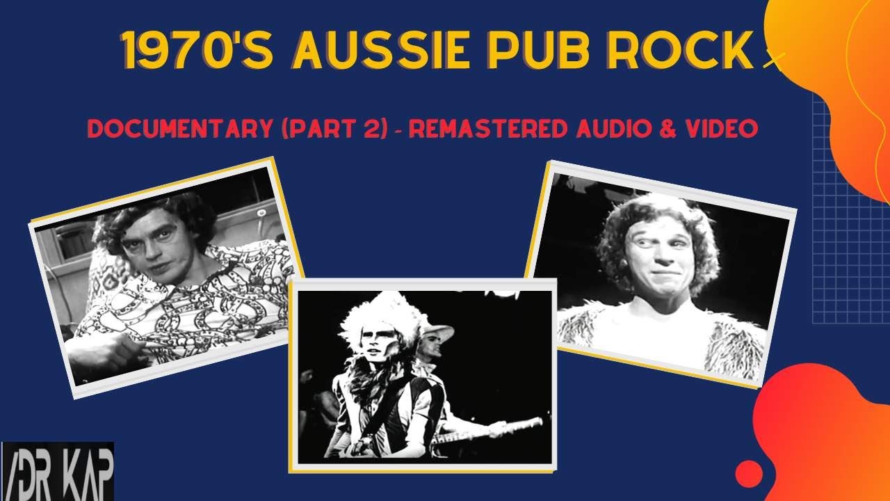 Aussie Pub Rock 1970's Documentary PART 2 -Remastered - YouTube