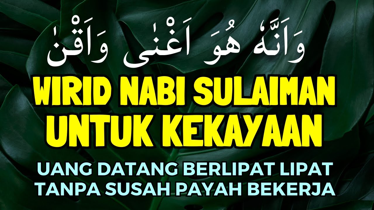 wa-annahu-huwa-aghnaa-wa-aqna-doa-nabi-sulaiman-untuk-kekayaan-wirid