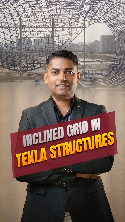 How to Create an Inclined Grid in Tekla Structures | Quick Tekla Tutorial | Reliant Technology ...