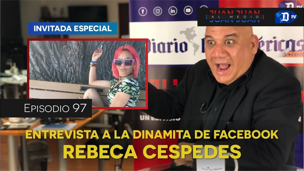 Juan Juan AL MEDIO Ep.97 / Entrevista a Rebeca Cespedes, la dinamita de ...