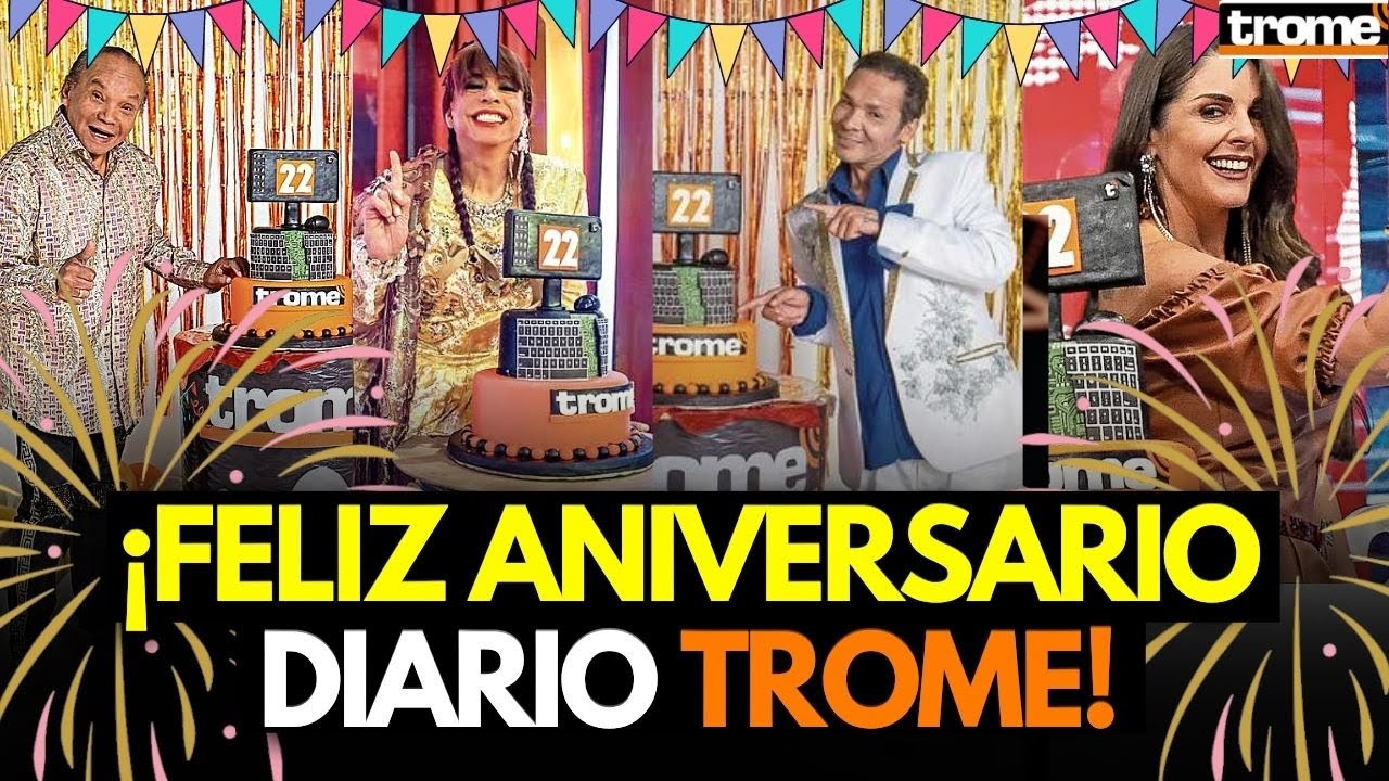 ¡FELIZ ANIVERSARIO TROME! 🎈🎉 Melcochita, Susy Díaz y más artistas ...