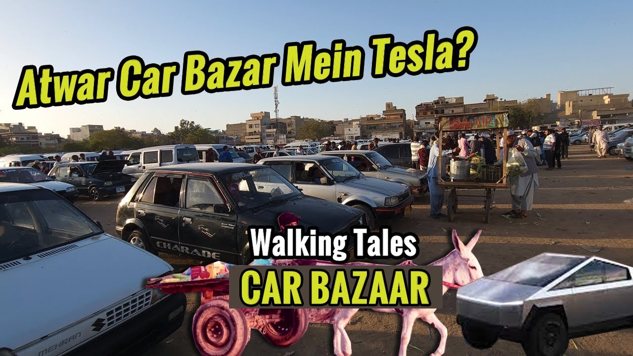 Atwar Car Bazaar Mein Tesla? - Biggest Sunday Car Bazar | Car Latest ...