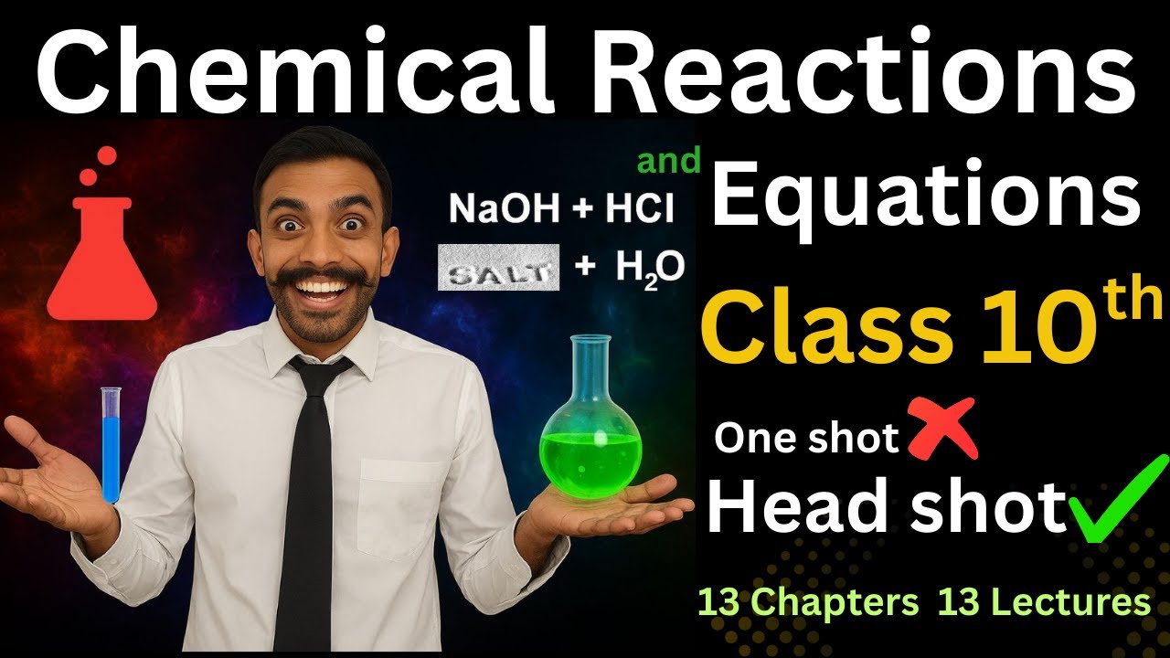 CHEMICAL REACTIONS AND EQUATIONS HEAD SHOT CLASS 10TH BOARDS 2026 ...