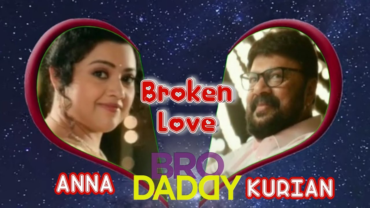Broken Love | Kurian 💔 Anna | Bro Daddy whatsapp status | Bro Daddy ...