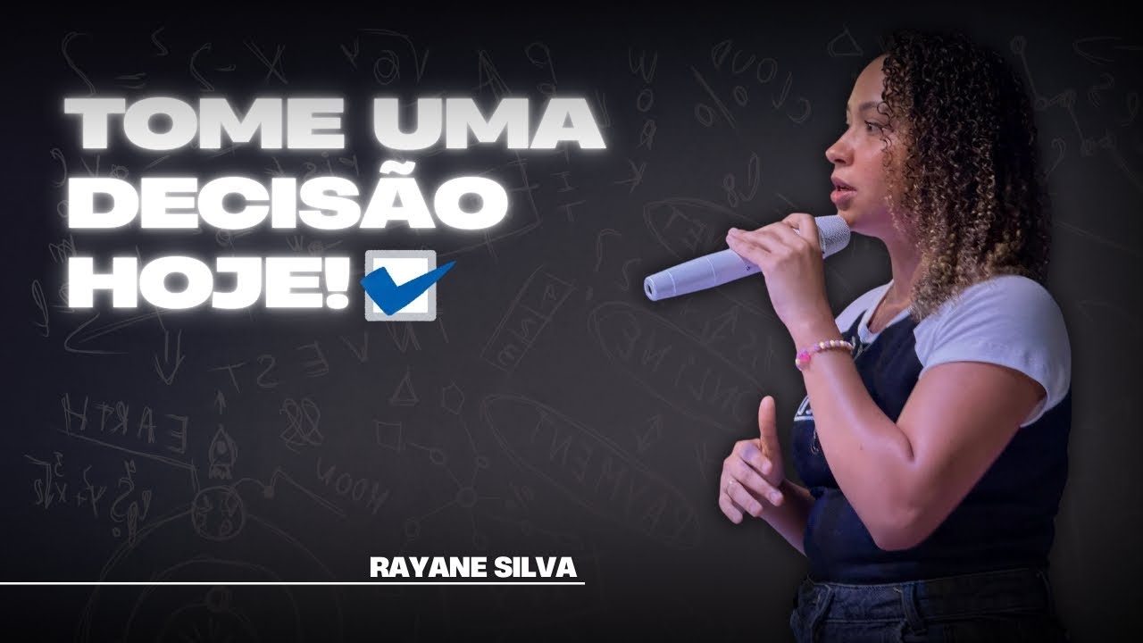 RAYANE SILVA- TOME UMA DECISÃO HOJE ! - YouTube