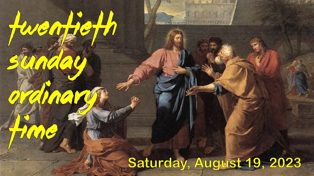 20th Sunday of Ordinary Time (Saturday Vigil - August 19, 2023) - YouTube