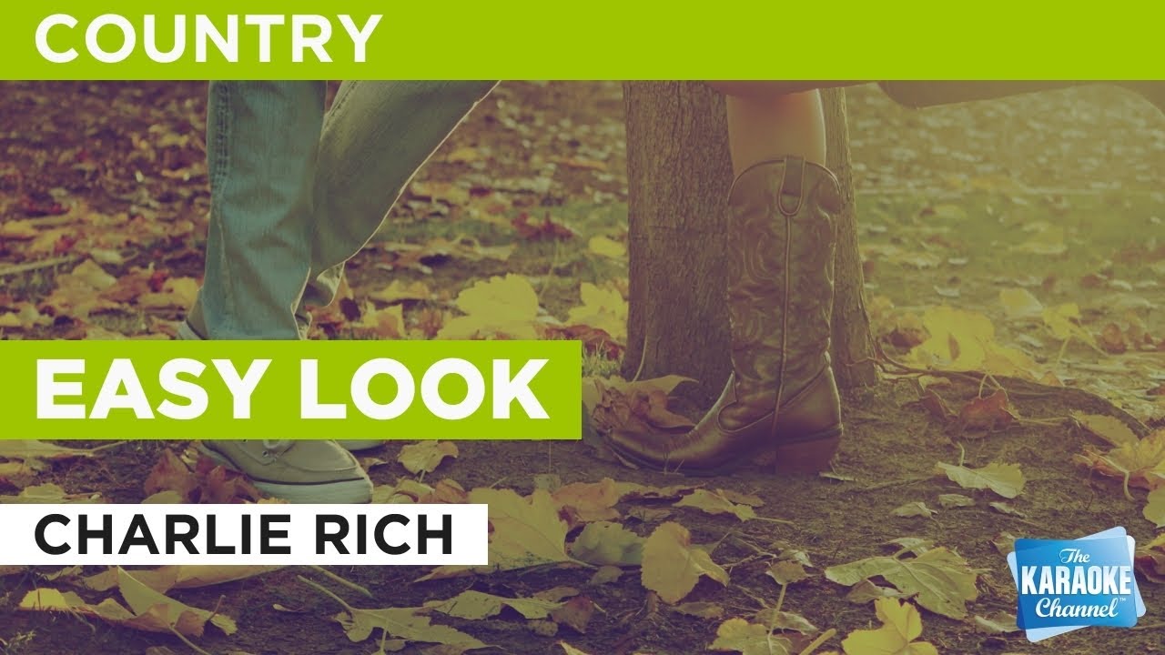 Easy Look : Charlie Rich | Karaoke with Lyrics - YouTube