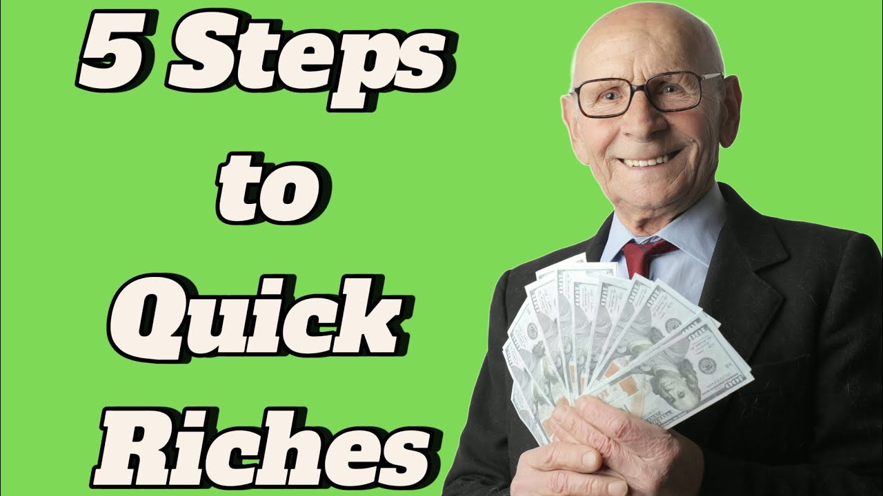 5 steps to get rich quickly - YouTube
