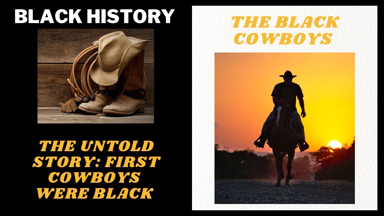 The Untold Story: First Cowboys Were Black - YouTube