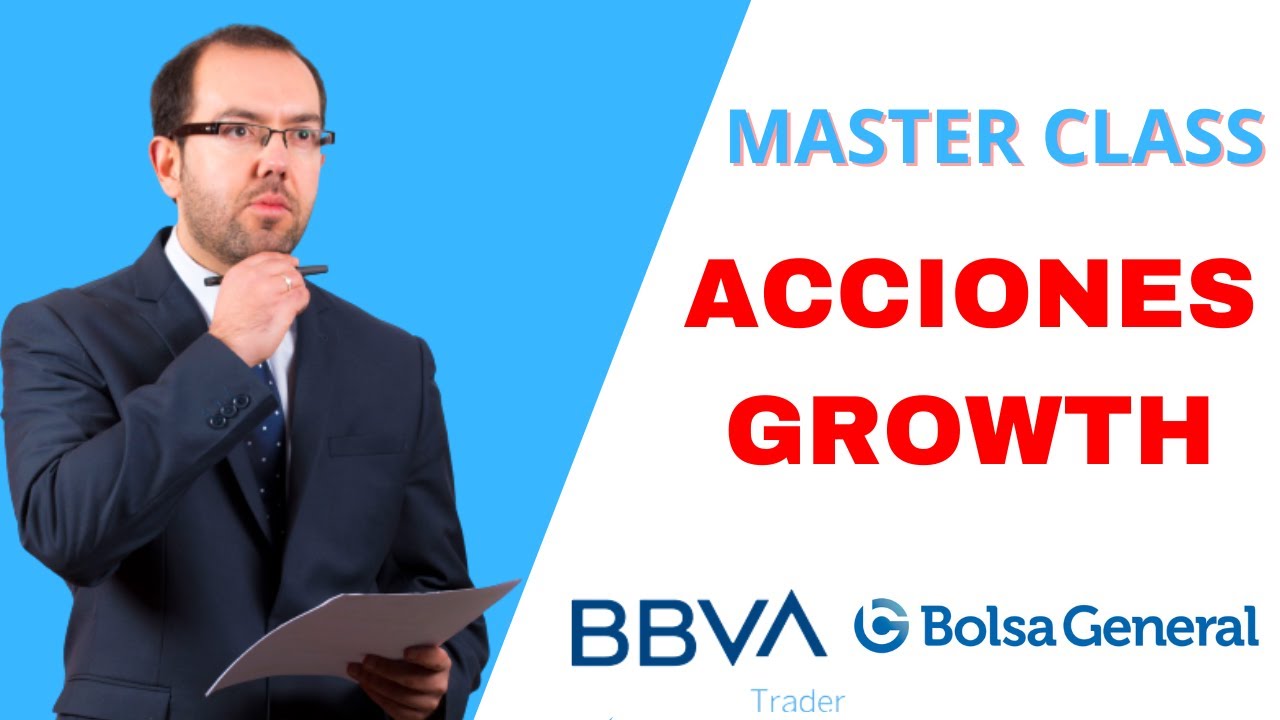 📈 Cómo invertir en acciones growth 👉🏽 Masterclass con David Galán y ...