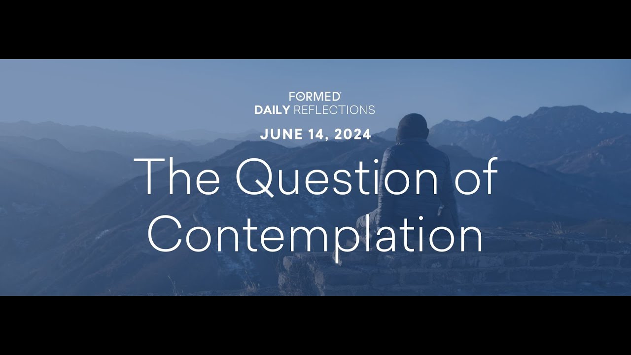 June 14, 2024 | Catholic Daily Reflections | FORMED - YouTube
