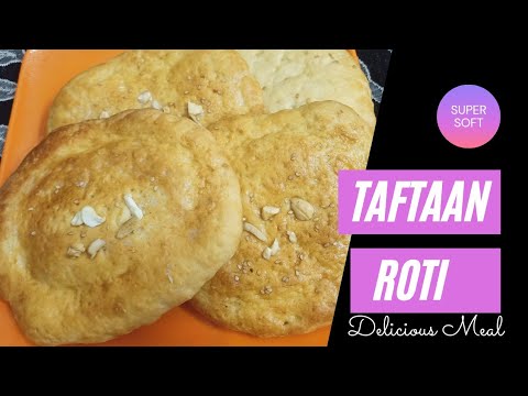 Taftaan Roti || Super soft Taftaan Roti recipe || by Delicious Meal13 ...