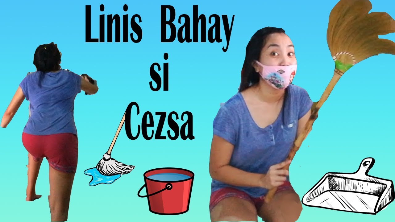 Linis Bahay si Cezsa - YouTube
