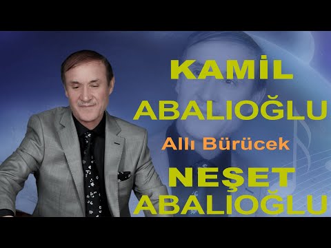 Kamil Abalıoğlu Neşet abalıoğlu Düet Allı Bürücek