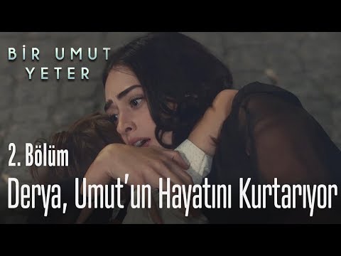 Derya, Umut'un hayatını kurtarıyor - Bir Umut Yeter 2. Bölüm