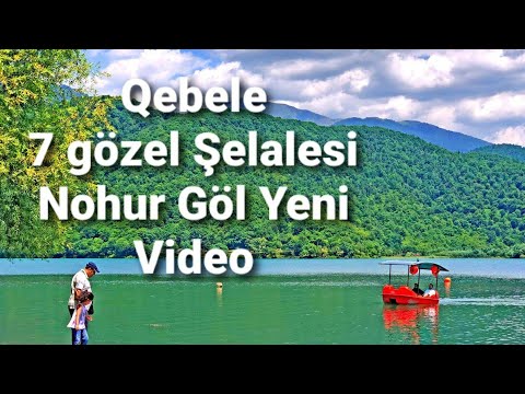 Qebele 7 gözel şelalesi Tosu Zengilanli Deprem 2023 İsmayilli Lahic ...