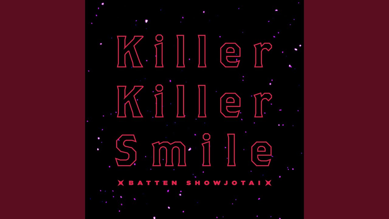 Killer Killer Smile - YouTube