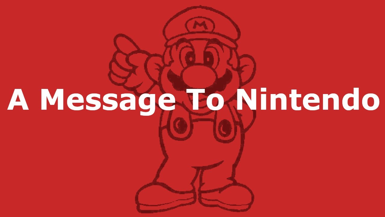A Message To Nintendo - YouTube