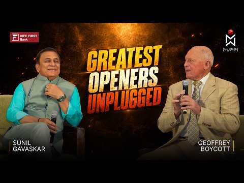 Sunil Gavaskar & Sir Geoffrey Boycott | The Art of Opening | Ep 6 | Powered by IDFC FIRST Bank