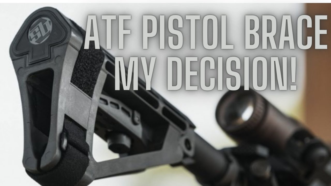 ATF Pistol Brace Ruling & My Decision!! SBR or Not?? - YouTube