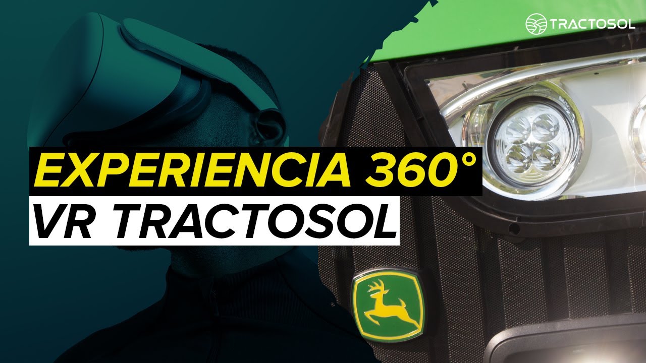 Experiencia 360° VR Tractosol John Deere - YouTube
